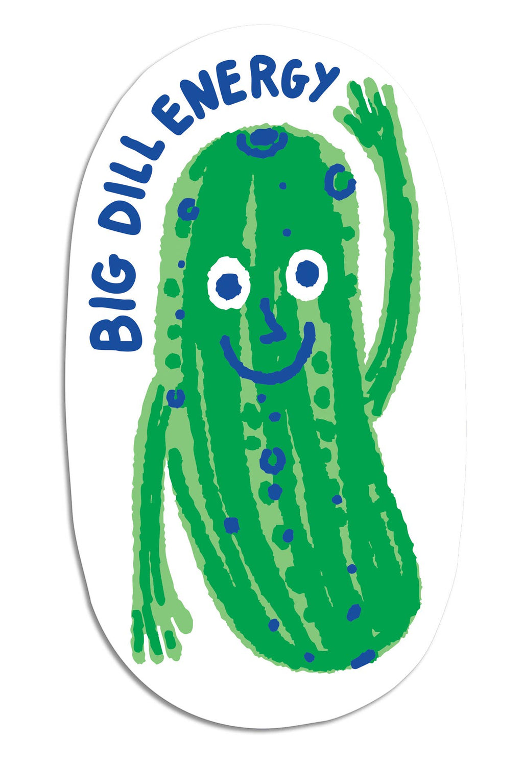 Pickle Big Dill Energy Die Cut Sticker – Realia By Jen